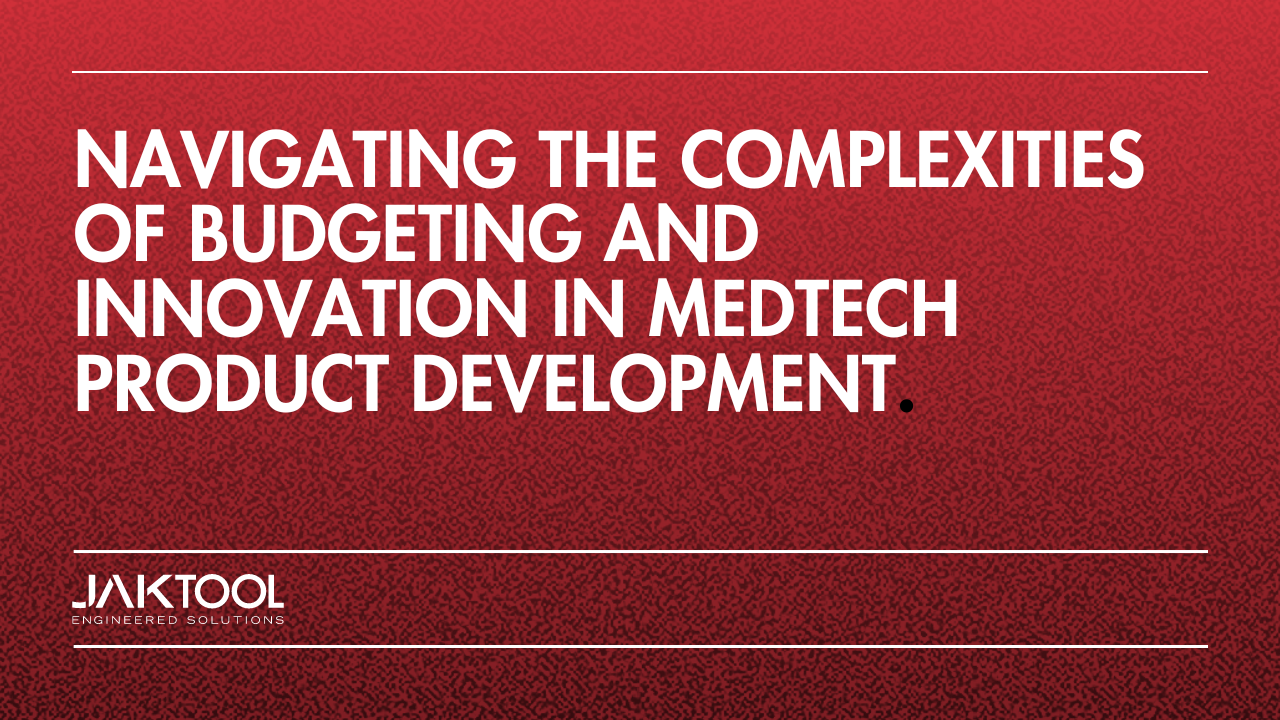 Navigating the Complexities of Budgeting and Innovation in MedTech ...